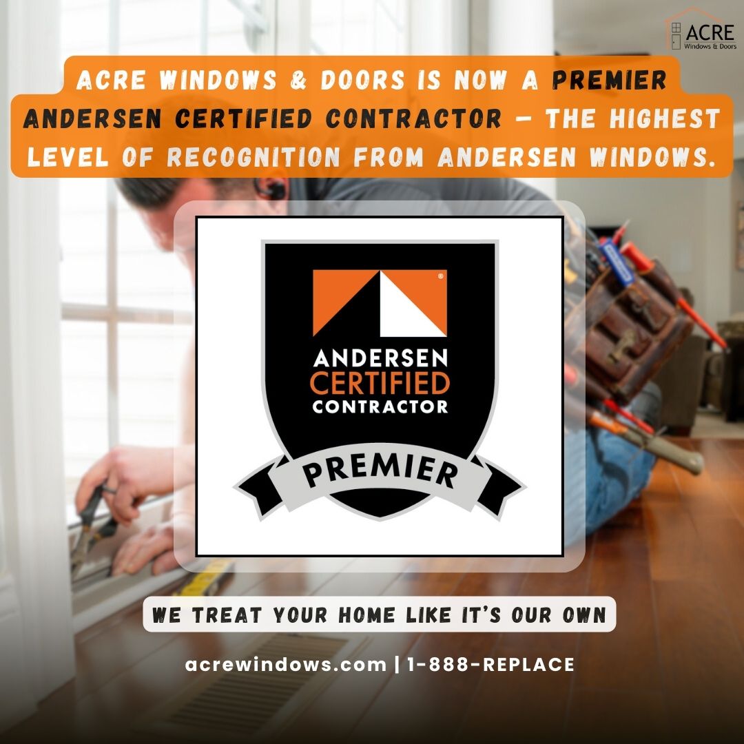 Acre Windows & Doors Achieves 2025 Premier Andersen Certified ...